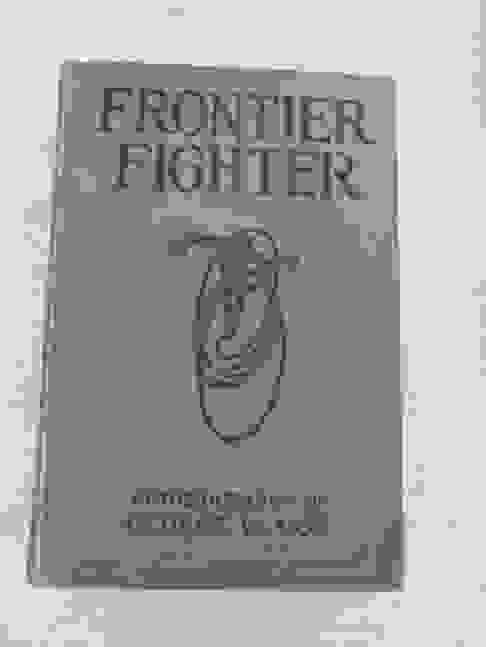 Frontier Fighter By George W. Coe Signed First Edition 1934 Auction