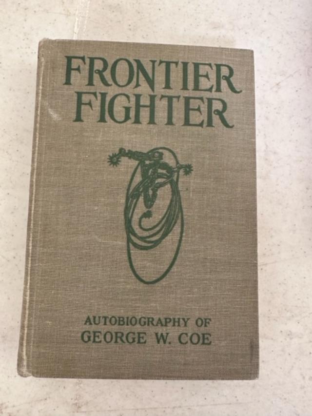 Frontier Fighter By George W. Coe Signed First Edition 1934 Auction