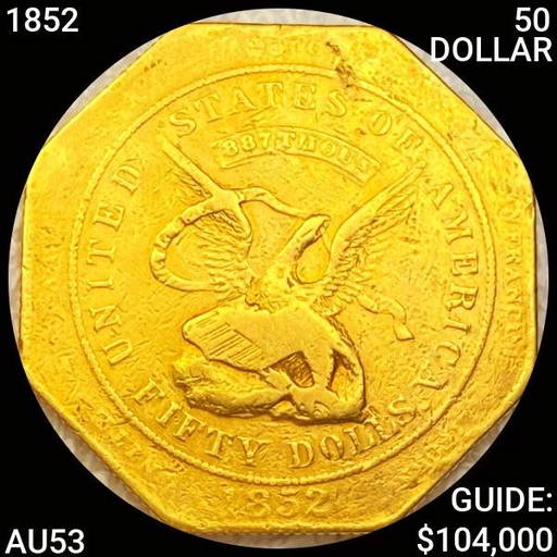 1852 $50 Octagonal Gold Slug Choice Au