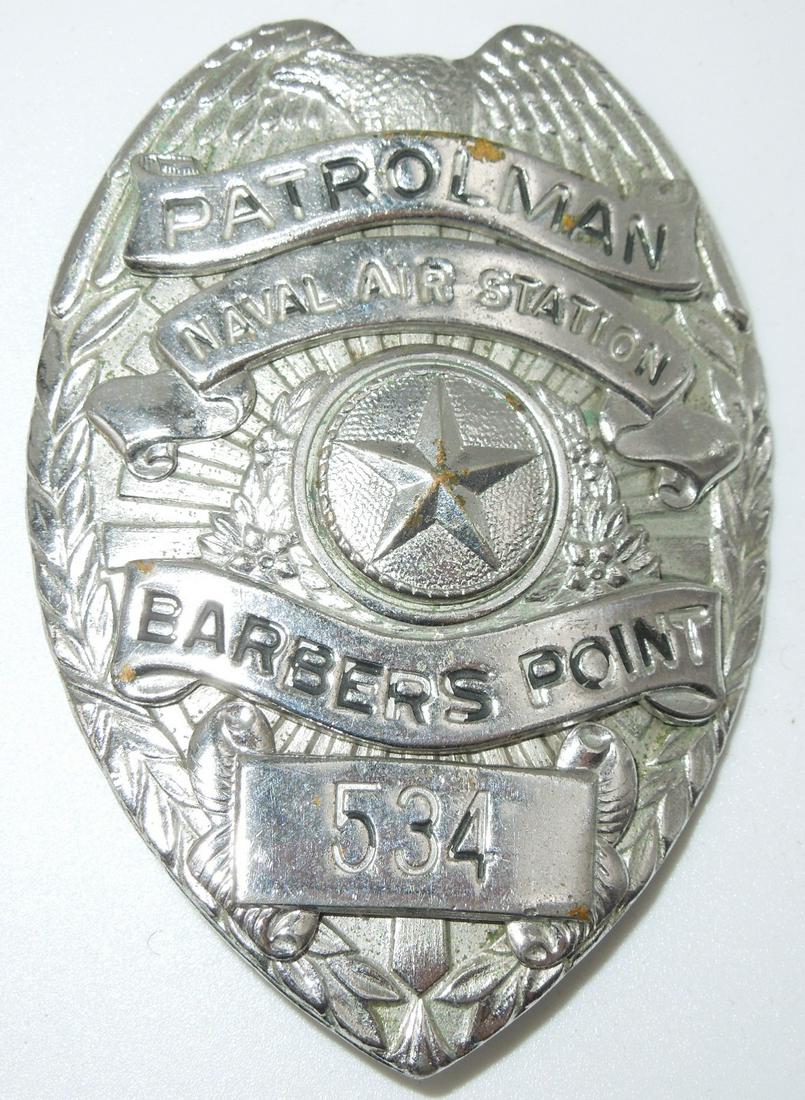 1970s Police Patrolman Naval Air Station Barbers Point Badge #534 - Oct ...