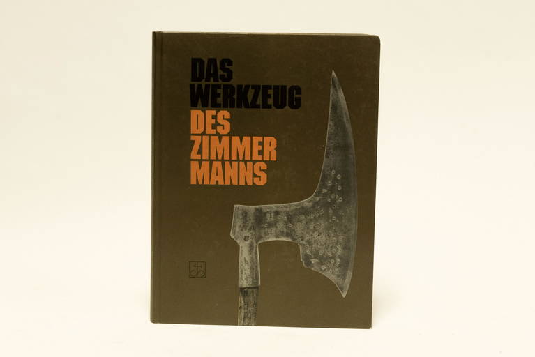 Gunther Heine: Das Werkzeug Des Zimmermanns. (the Tools