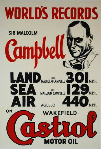 Sir Malcolm Campbell. World’s Records On Wakefield Castrol Motor Oil