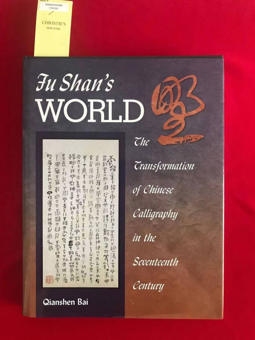 Fu Shan's World The Transformation Of Chinese Calligraphy In The 17 ...