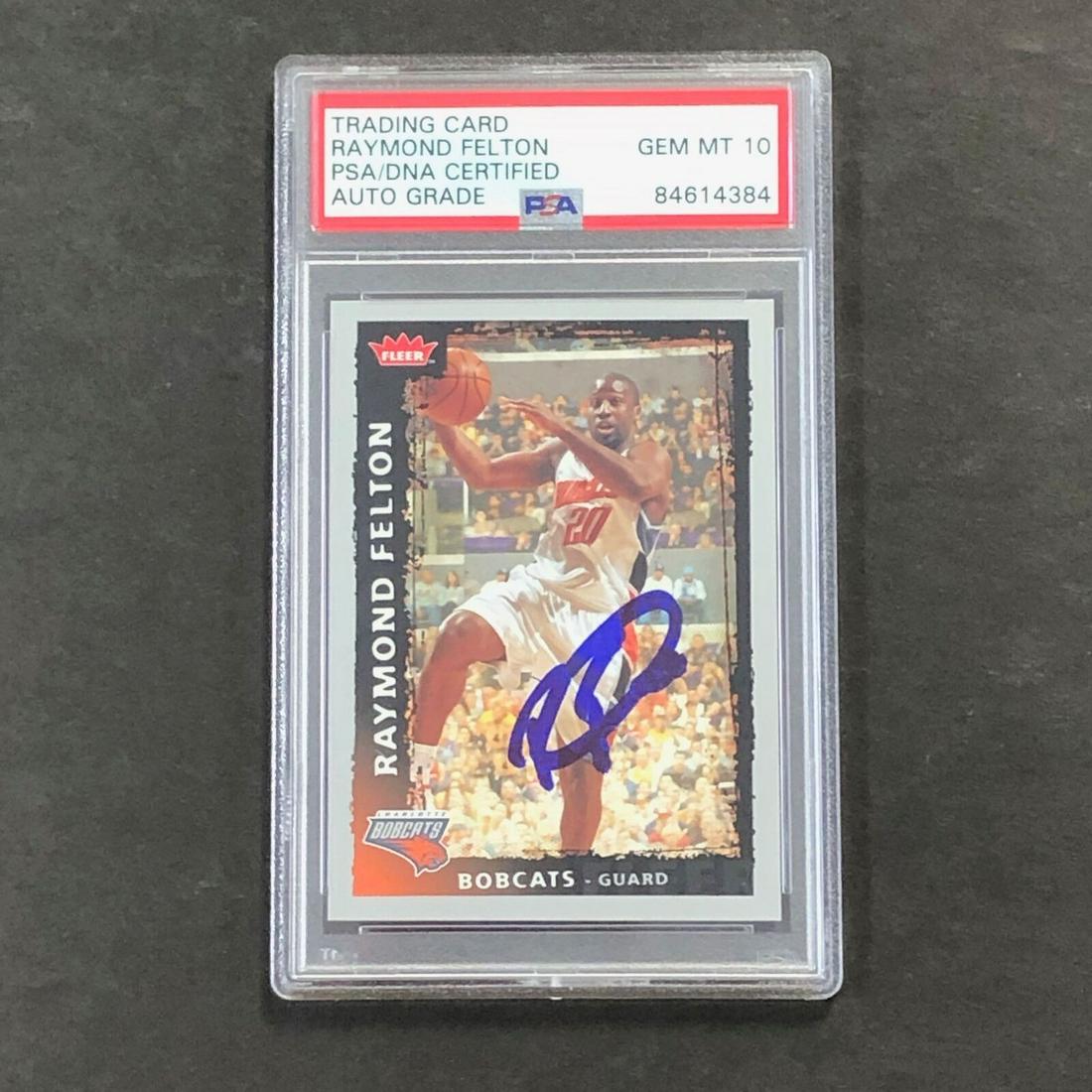 2008-09 Fleer Basketball #78 Raymond Felton Signed Card Auto 10 Psa/dna ...