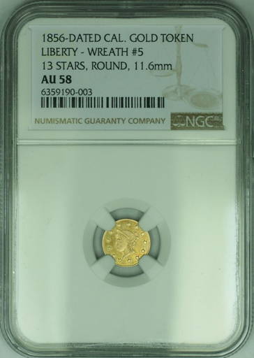 1856 California Gold Token Liberty Wreath 13 Stars Ngc Au 58