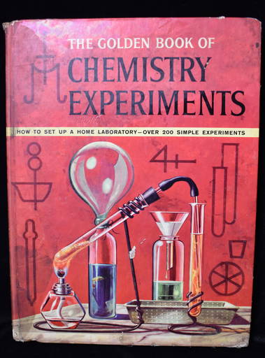 The Golden Book Of Chemistry Experiments: How To Set Up A Home ...