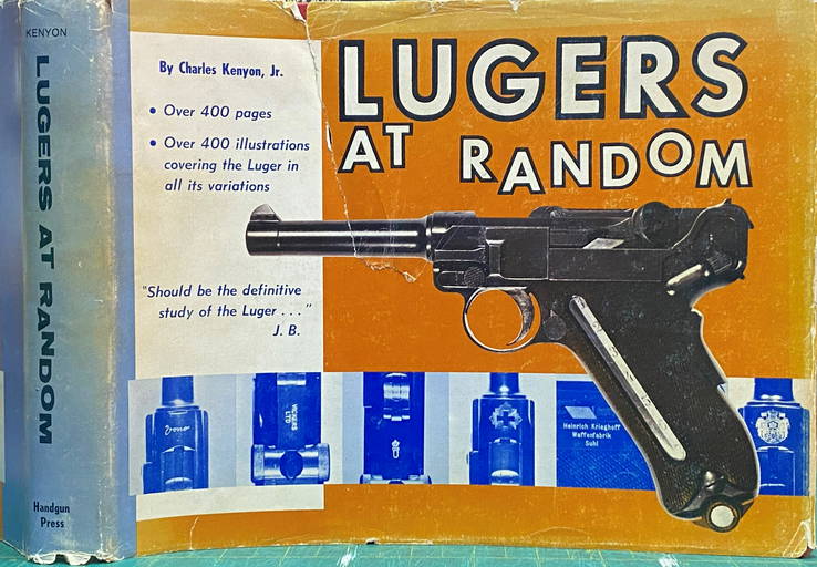 (Guns) LUGERS AT RANDOM Kenyon 1969 1st Luger Pistol History (#14808 ...