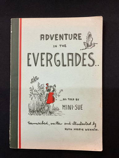 Adventure In The Everglades As Told By Mini Sue By Ruth Marie Wennin 1969