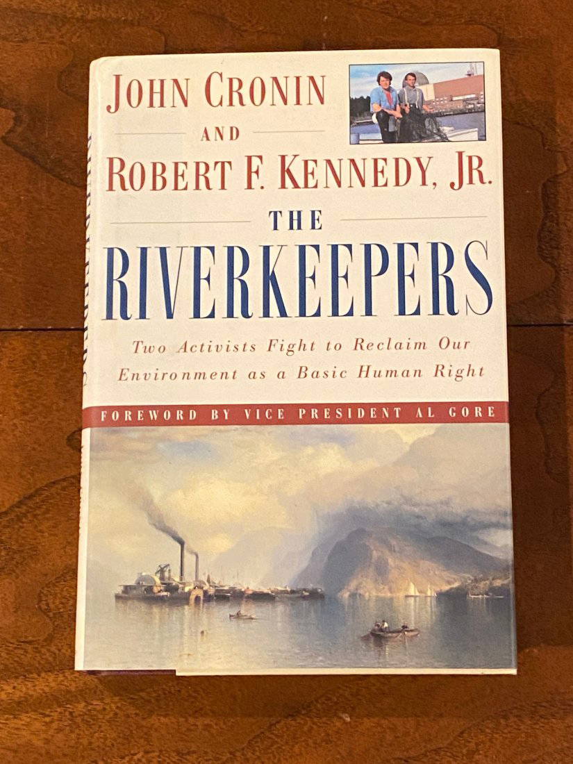 Riverkeepers By John Cronin And Robert F. Kennedy, Jr. Signed ...
