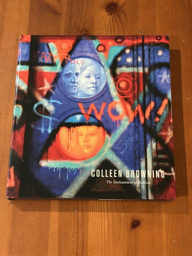 Colleen Browning The Enchantment Of Realism By Philip Eliasoph Signed ...