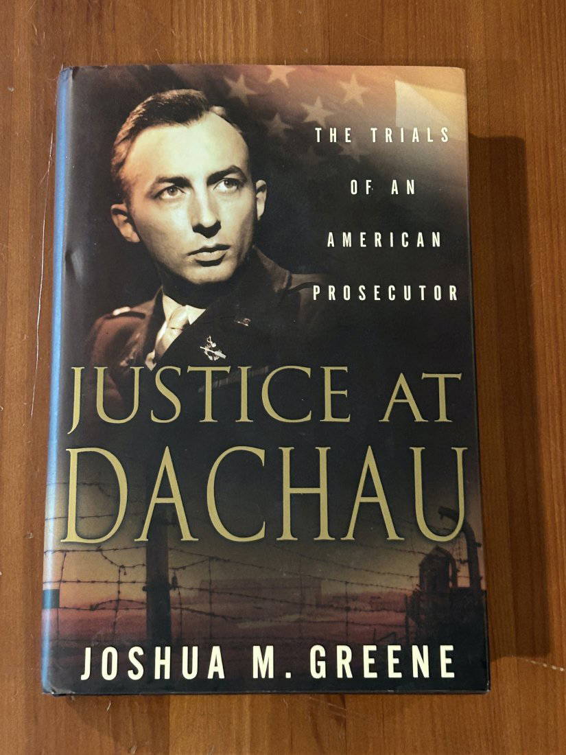 Justice At Dachau By Joshua M. Greene Signed & Inscribed First Edition ...