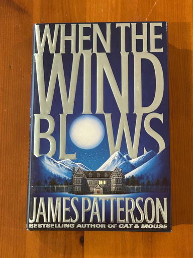 When The Wind Blows By James Patterson Signed & Inscribed First Edition