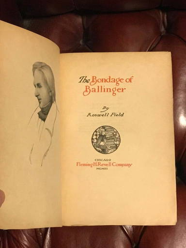 The Bondage Of Ballinger By Roswell Field Limited Numbered Rare Signed ...