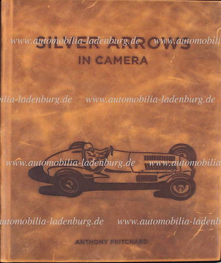 Anthony Pritchard / Iwc Book "silver Arrows In Camera" By Anthony Pritchard, Special Edition "iwc