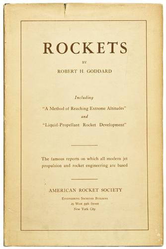 Goddard, Robert H.(1882 1945). Rockets.