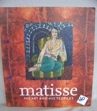 Matisse His Art & His Textiles Book