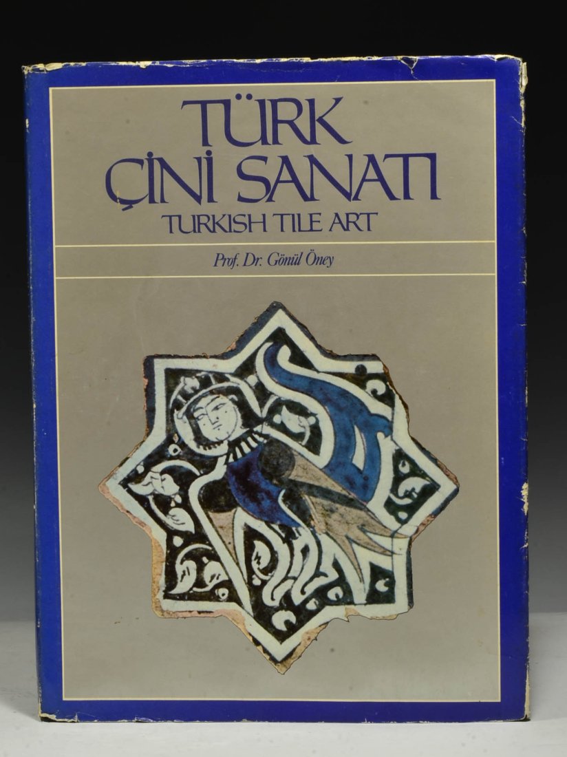 Turk Cini Sanati: Turkish Tile Art, Book By Professor Dr. Gonul Oney
