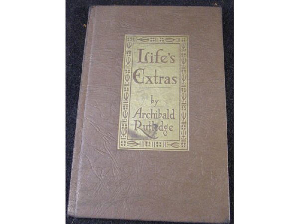 2473: Signed Edition of Archibald Rutledge Life's Extra