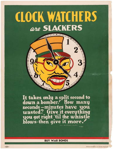 World War Ii "clock Watchers Are Slackers"