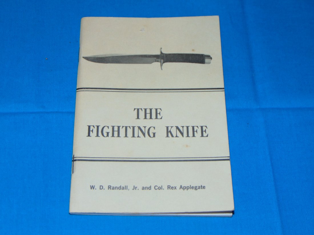 The Fighting Knife Booklet Manual By W.d. Randall & Col.rex Applegate