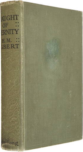 H. M. Egbert. Draught Of Eternity. London: John
