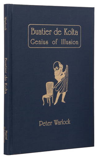 Warlock, Peter (1904 – 1995). Buatier De Kolta: Genius Of I...