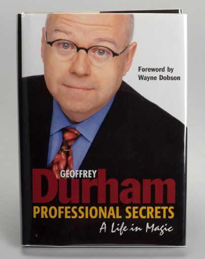 Durham, Geoffrey. Professional Secrets: A Life in Magic - Jul 27, 2013 ...
