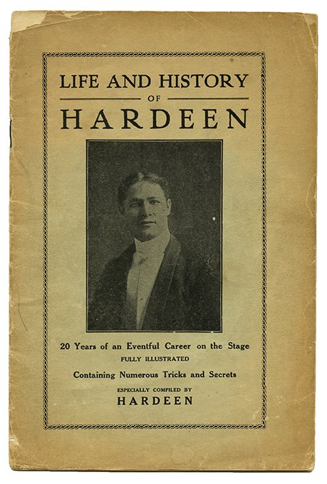 Hardeen (Theodore Weiss). Life and History of Hardeen.