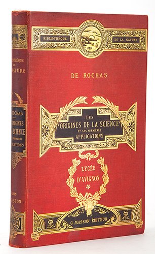 Rochas, De Albert. Les Origines De La Science Et Ses
