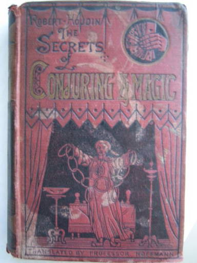 The Secrets Of Conjuring & Magic Robert Houdin, Lon